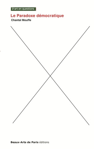 Le paradoxe démocratique de Chantal Mouffe - Livre - Decitre