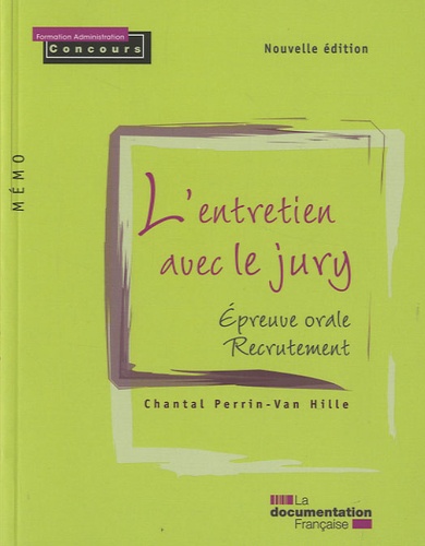 L'entretien avec le jury de Chantal Perrin-Van Hille - Livre - Decitre