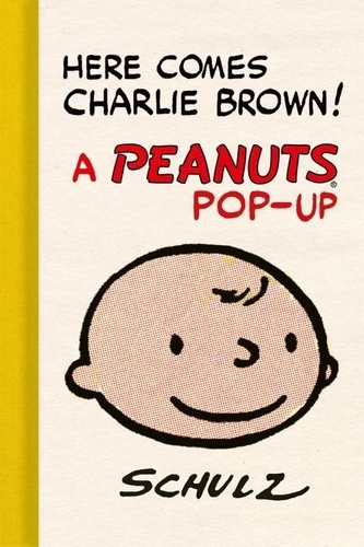 Here comes Charlie Brown! - A Peanuts Pop-Up de Charles Monroe Schulz ...