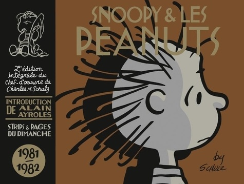 Snoopy et les Peanuts Tome 16. 1981-1982 - Charles Monroe Schulz ...