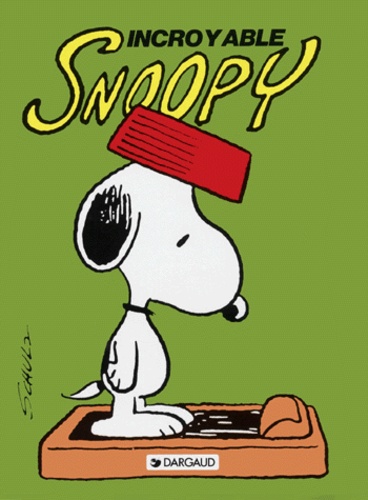 Snoopy Tome 2. Incroyable Snoopy de Charles Monroe Schulz - Album ...
