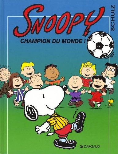 Snoopy Tome 28. Snoopy champion du monde ! de Charles Monroe Schulz ...