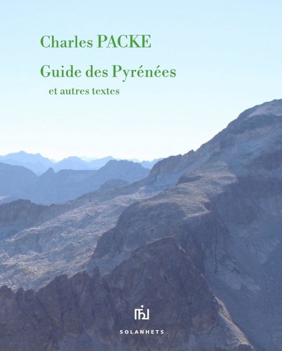 Guide des Pyrénées et autres textes - Charles Packe - Livres - Furet du ...