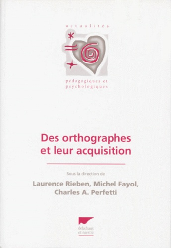 Des orthographes et leur acquisition de Charles Perfetti - Livre - Decitre