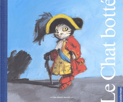 Le Chat Botte de Charles Perrault - Album - Livre - Decitre