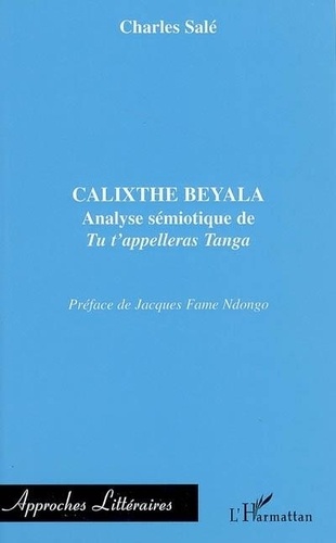 Calixthe Beyala - Analyse sémiotique de "Tu... de Charles Sale - Livre - Decitre