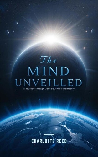 The Mind Unveiled: A Journey Through... de CHARLOTTE REED - ePub ...