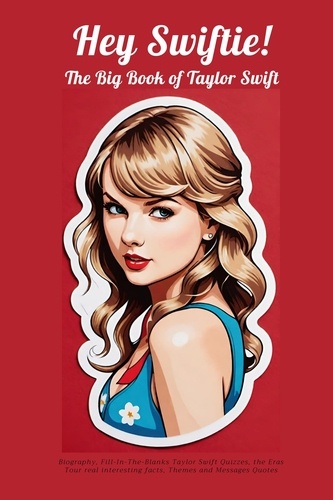 Hey Swiftie! The Big Book of Taylor Swift... de Chloe Adams - ePub ...