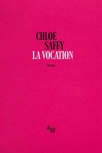 La vocation - Chloé Saffy - Livres - Furet du Nord