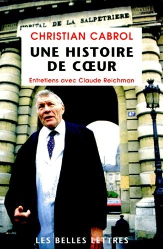 Une Histoire De Coeur. Entretiens Avec Claude... de Christian Cabrol ...