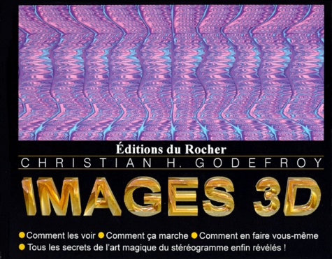 IMAGES 3D de Christian H. Godefroy - Album - Livre - Decitre