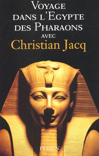 Voyage Dans L'Egypte Des Pharaons de Christian Jacq - Livre - Decitre