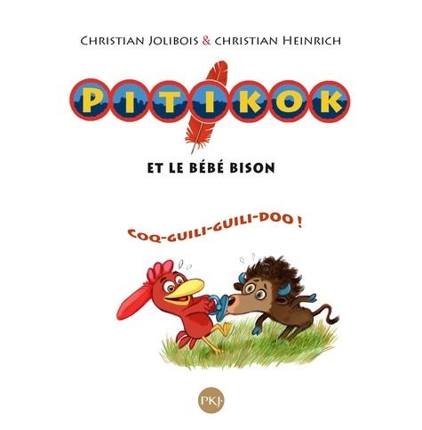 Pitikok Tome 5. Pitikok et le bébé bison de Christian Jolibois - Album ...