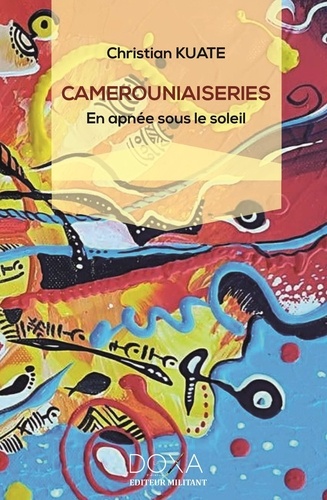 Camerouniaseries de Christian Kuaté - Livre - Decitre