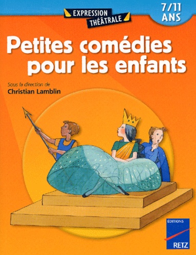 Petites Comedies Pour Les Enfants. 7/11 Ans de Christian Lamblin ...