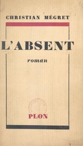 L'absent de Christian Mégret - ePub - Ebooks - Decitre