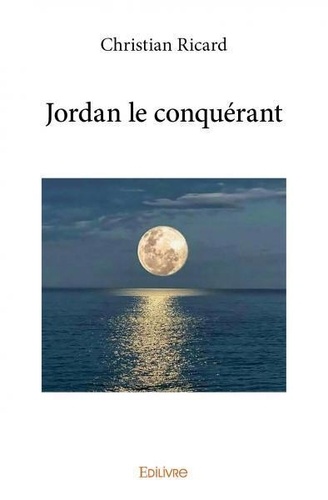 Jordan le conquérant de Christian Ricard - Livre - Decitre