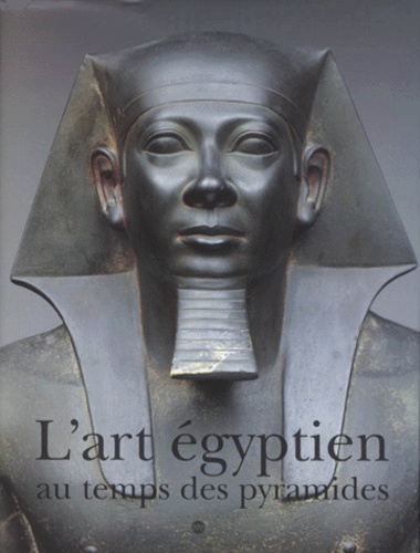 L'Art Egyptien Au Temps Des Pyramides. Exposition... de Christiane Ziegler - Livre - Decitre