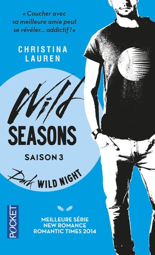Wild Seasons Tome 3. Dark Wild Night de Christina Lauren - Livre - Decitre