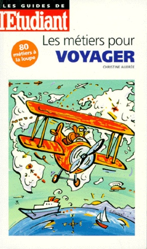 Les métiers pour voyager de Christine Aubrée - Poche - Livre - Decitre