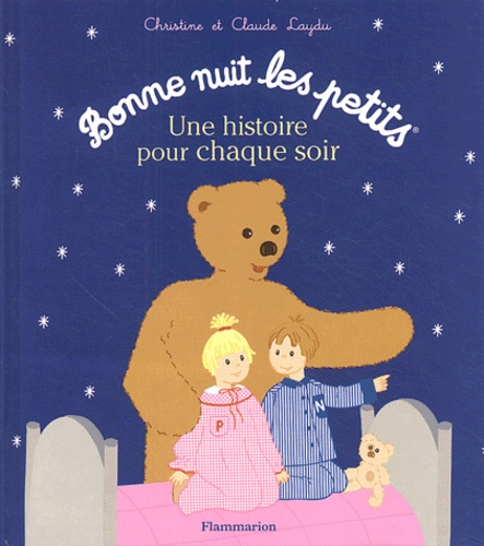 Bonne nuit les petits - Une histoire pour chaque... de Christine Laydu ...