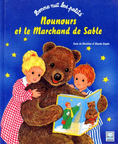 Nounours Et Le Marchand De Sable de Christine Laydu - Album - Livre ...