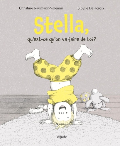 Stella, qu'est-ce qu'on va faire de toi ? de Christine Naumann-Villemin ...