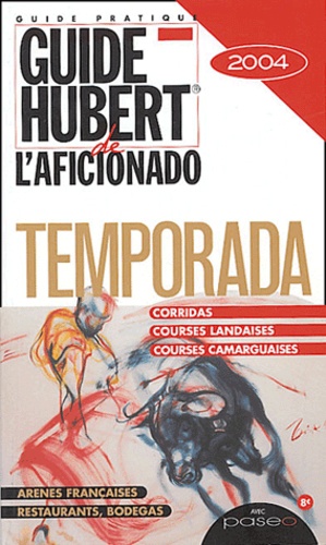 Guide Hubert de l'aficionado - Temporada 2004 de Christophe Andrieu ...
