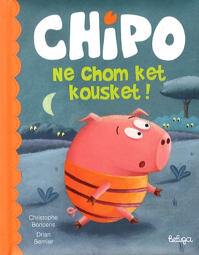 Chipo . Chipo ne chom ket kousket ! de Christophe Boncens - Album - Livre - Decitre