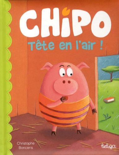 Chipo . Chipo tête en l'air ! de Christophe Boncens - Album - Livre ...