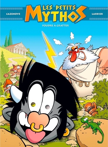 Les petits mythos Tome 1. Foudre à gratter -... de Christophe Cazenove ...