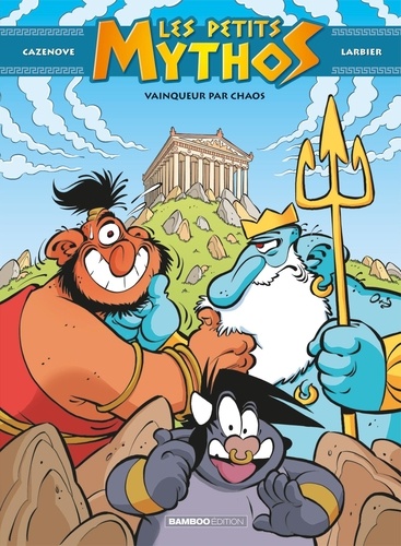 Les petits mythos Tome 10. Vainqueur par chaos -... de Christophe ...