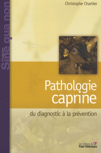Pathologie caprine - Du diagnostic à la prévention de Christophe ...