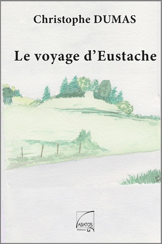 Le Voyage d'Eustache de Christophe Dumas - Grand Format - Livre - Decitre