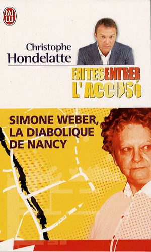 Simone Weber - La diabolique de Nancy de Christophe Hondelatte - Poche ...