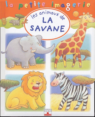 Les animaux de la savane de Christophe Hublet - Album - Livre - Decitre