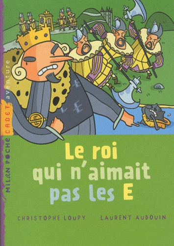 Le roi qui n'aimait pas les E de Christophe Loupy - Poche - Livre - Decitre