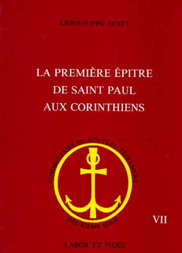 La Première Épître de saint Paul aux Corinthiens de Christophe Senft ...