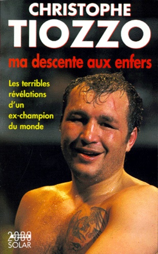 Ma descente aux enfers de Christophe Tiozzo - Livre - Decitre