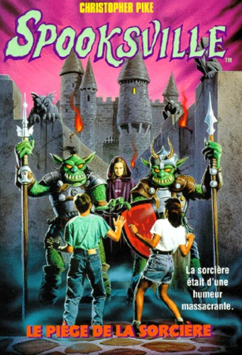 Spooksville Tome 6. Le piège de la sorcière de Christopher Pike - Poche ...