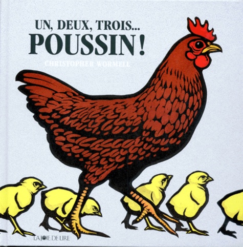 Un, deux, trois...poussins ! de Christopher Wormell - Album - Livre ...