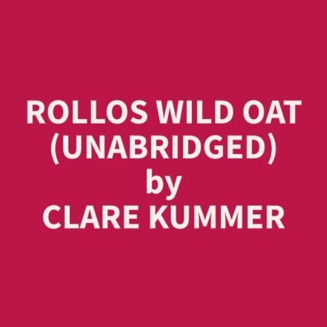 Rollos Wild Oat (Unabridged) de Clare Kummer - audio - Ebooks - Decitre
