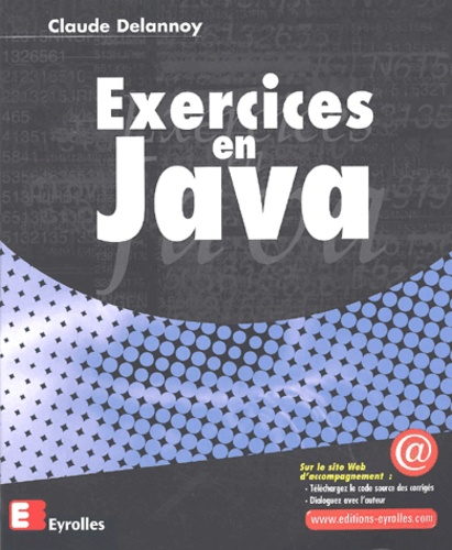 Exercices En Java de Claude Delannoy - Livre - Decitre