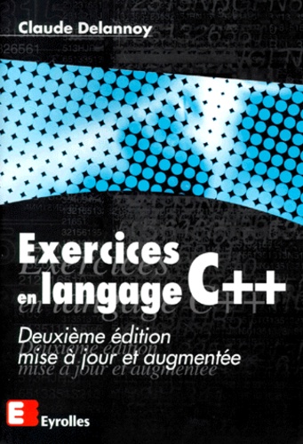 Exercices En Langage C++. Edition 1999 de Claude Delannoy - Livre - Decitre