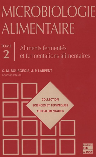 Microbiologie alimentaire - Tome 2, Aliments... - Claude-Marcel Bourgeois - Livres - Furet du Nord