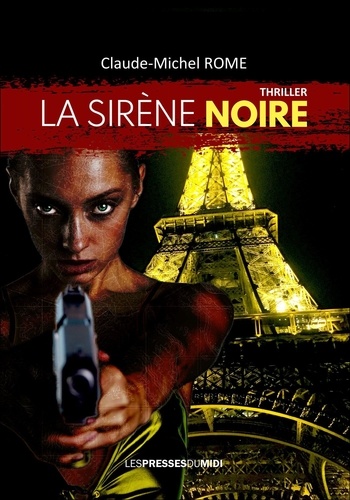 La sirene noire de Claude-Michel Rome - Livre - Decitre
