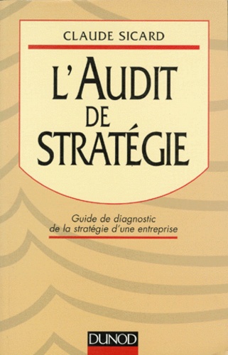 L'audit de stratégie de Claude Sicard - Grand Format - Livre - Decitre
