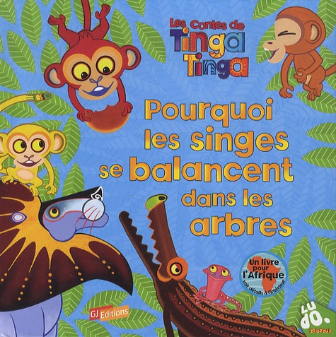 Les contes de Tinga Tinga . Pourquoi les singes... de Claudia Lloyd ...