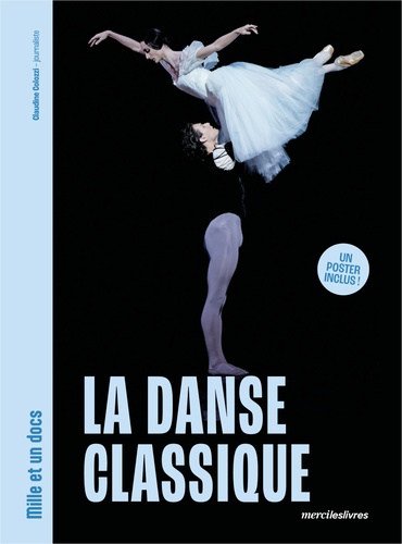La danse classique - Avec 1 poster de Claudine Colozzi - Album - Livre ...