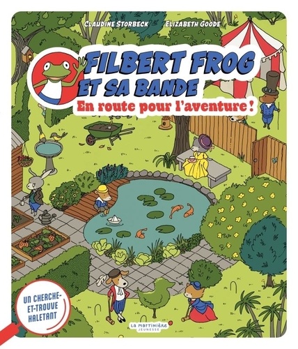 Filbert Frog et sa bande - En route pour... de Claudine Storbeck ...